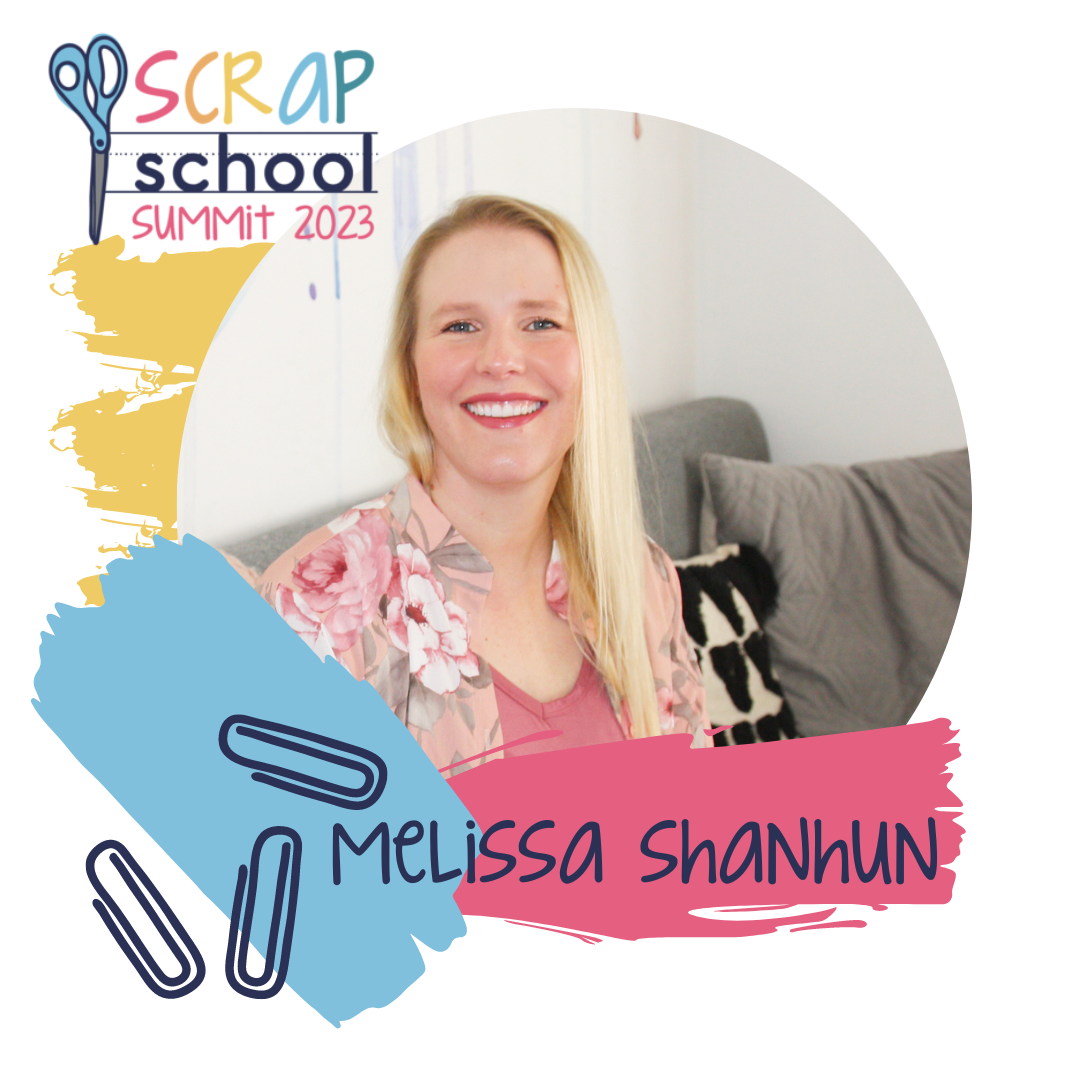 2023 Scrap School Summit - Speaker Melissa Shanhun - Digital ...